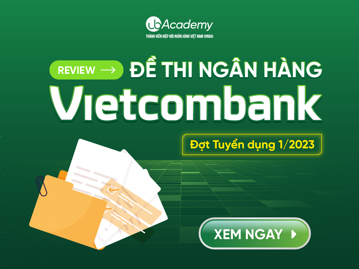 #1 Review đề thi ngân hàng Vietcombank đợt tuyển 1/2023