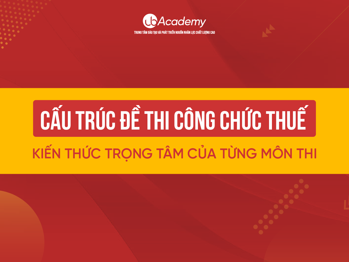 Cấu trúc đề thi công chức Thuế 2024: Thi công chức Thuế gồm những môn gì?
