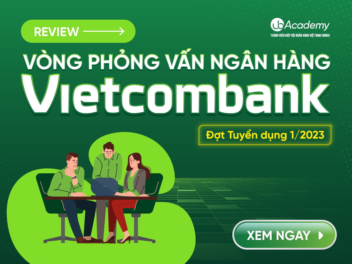#1 Review Vòng Phỏng Vấn Vietcombank Đợt 1/2023