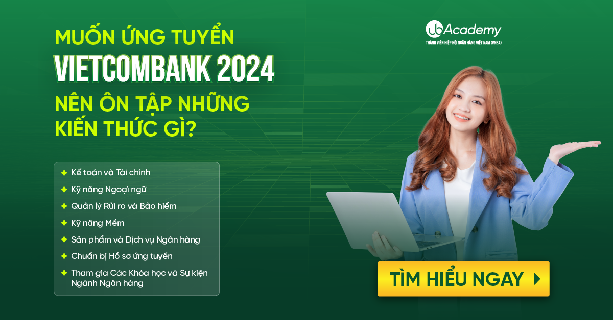 Ứng Tuyển VCB 2024, Cần Ôn Những Kiến Thức Gì?